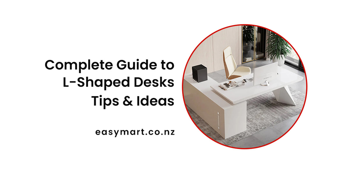Complete Guide to L-Shaped Desks: Tips & Ideas
