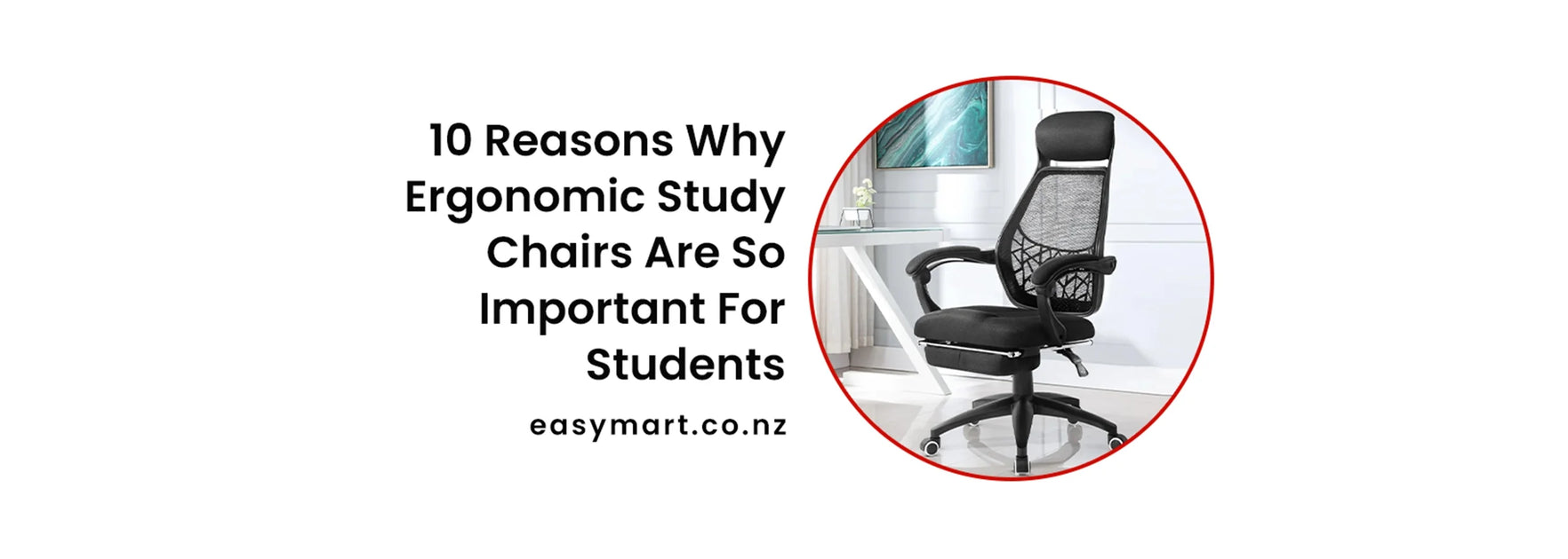 Ergonomic Study Chairs Importance for Students- 10 Reasons